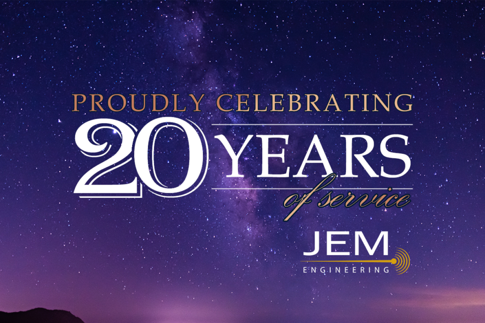 JEM Celebrates 20 Years of Service - JEM Engineering